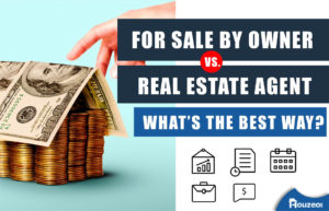 For Sale By Owner VS. Real Estate Agent: What’s the Best Way? - Houzeo Blog