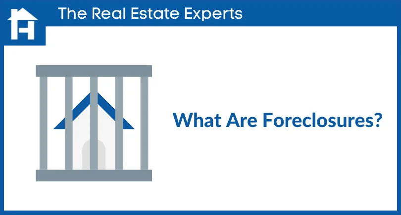 Foreclosures: Everything You NEED to Know