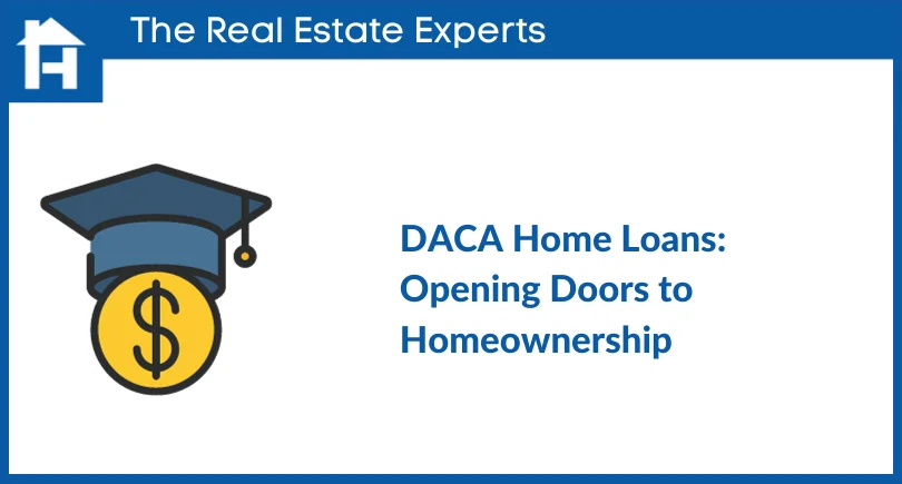 How to Buy a House With DACA Home Loans