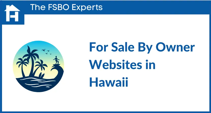7 Best For Sale By Owner Websites in Hawaii