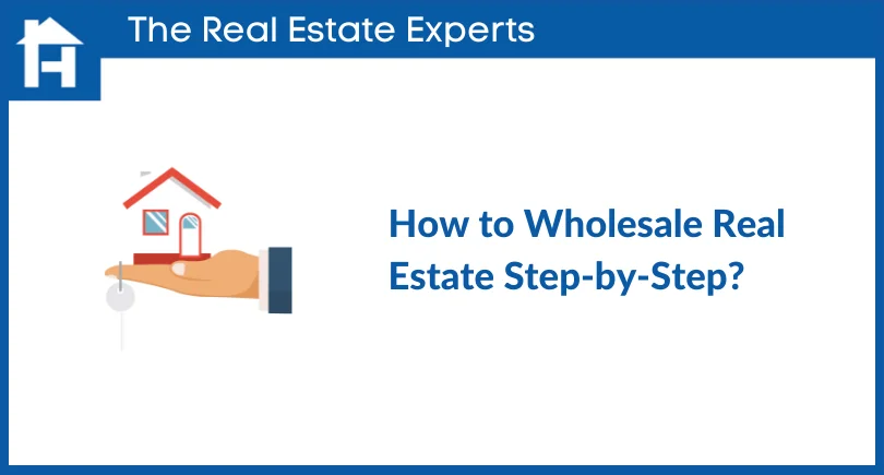 How to Wholesale Real Estate Step By Step in 2024