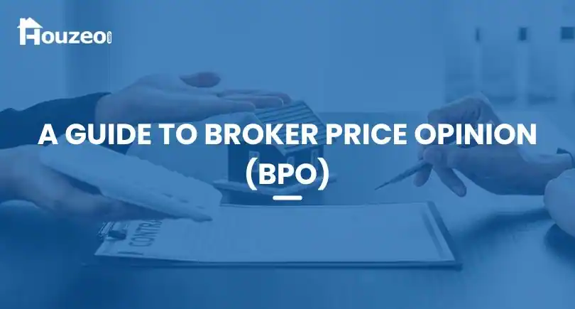 Broker Price Opinion: What Is It and How to Get One