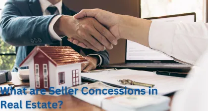 What are Seller Concessions: A Detailed Guide