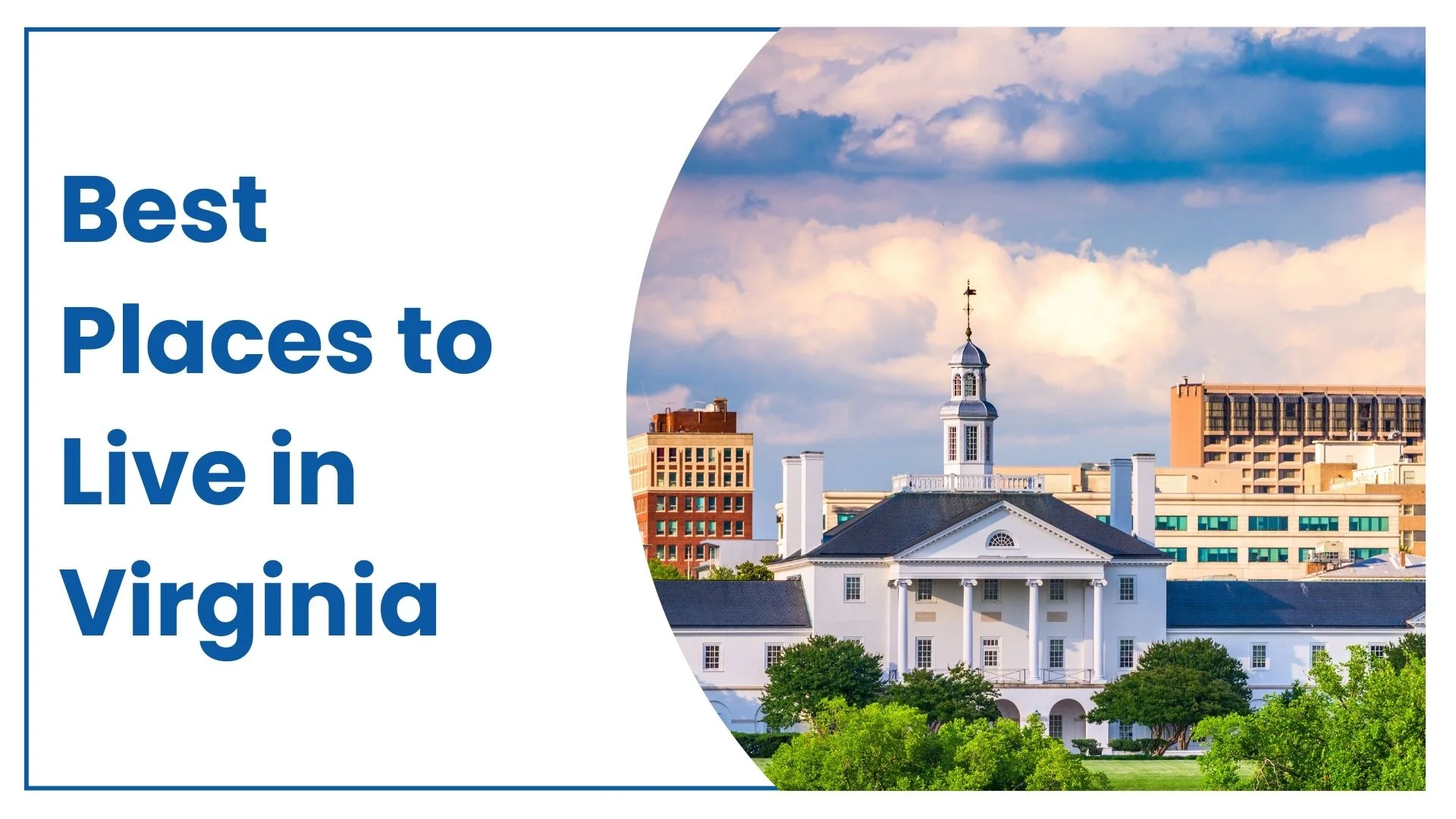 10 Best Places to Live in Virginia in 2025